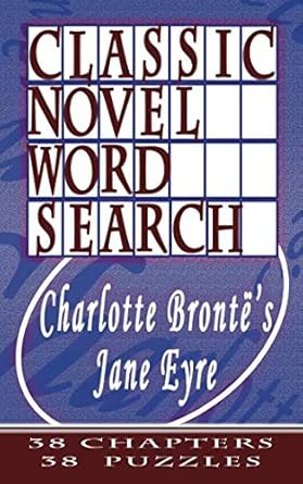 Classic Novel Word Search - Charlotte Bronte's Jane Eyre: 38 Chapters ...