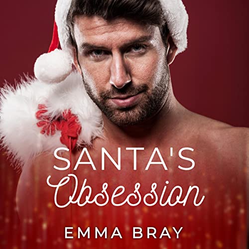 Amazon.com: Santa's Obsession (Audible Audio Edition): Emma Bray, The Rebel Mistress, Emma Bray ...