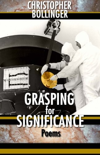 Grasping for Significance: Bollinger, Mr. Christopher: 9780692543337 ...