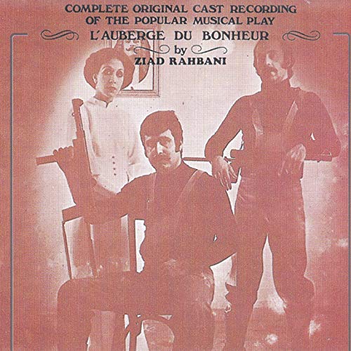 Play L'auberge du bonheur, vol. 1 (feat. Joseph Saker) by Ziad Rahbani ...