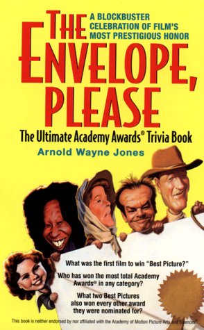 The Envelope, Please: The Ultimate Academy Awards Trivia Book: Jones ...