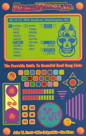 The Deadbase, Jr.: The Portable Guide to Grateful Dead Songlists ...