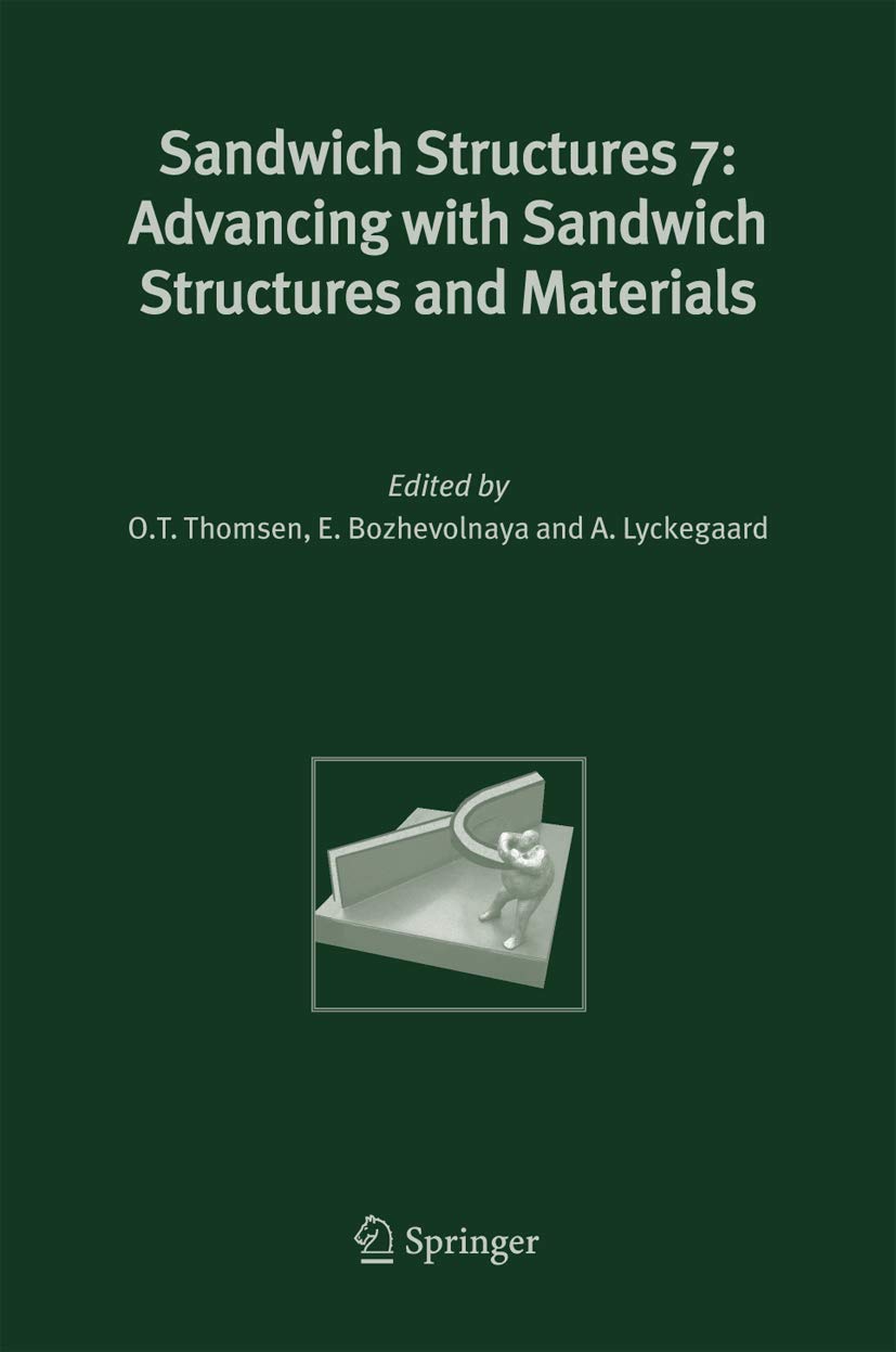 Sandwich Structures 7: Advancing with Sandwich Structures and Materials ...