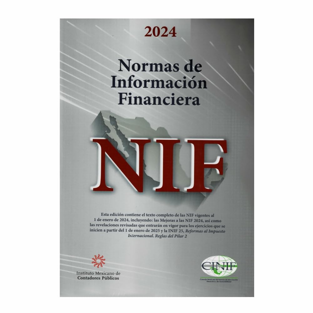 Normas de Información Financiera NIF 2024 Versión Profesional : Consejo Mexicano de Normas de ...