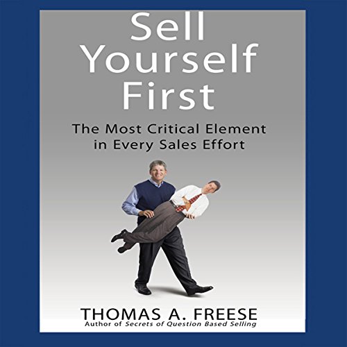 Amazon.com: Sell Yourself First: The Most Critical Element in Every ...