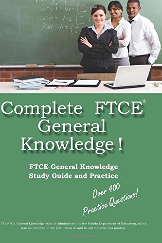 Complete FTCE General Knowledge! Complete FTCE General Knowledge study ...