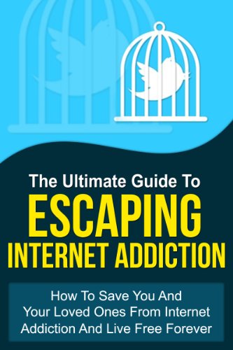 The Ultimate Guide To Escaping Internet Addiction - How To Save You And ...
