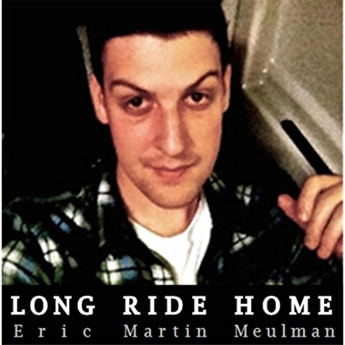 Long Ride Home : Eric Martin Meulman: Amazon.fr: Téléchargement de Musique