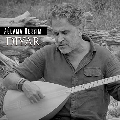 Écouter Ağlama Dersim par Diyar sur Amazon Music Unlimited