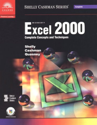 Microsoft Excel 2000: Complete Concepts and Techniques: Shelly, Gary B ...