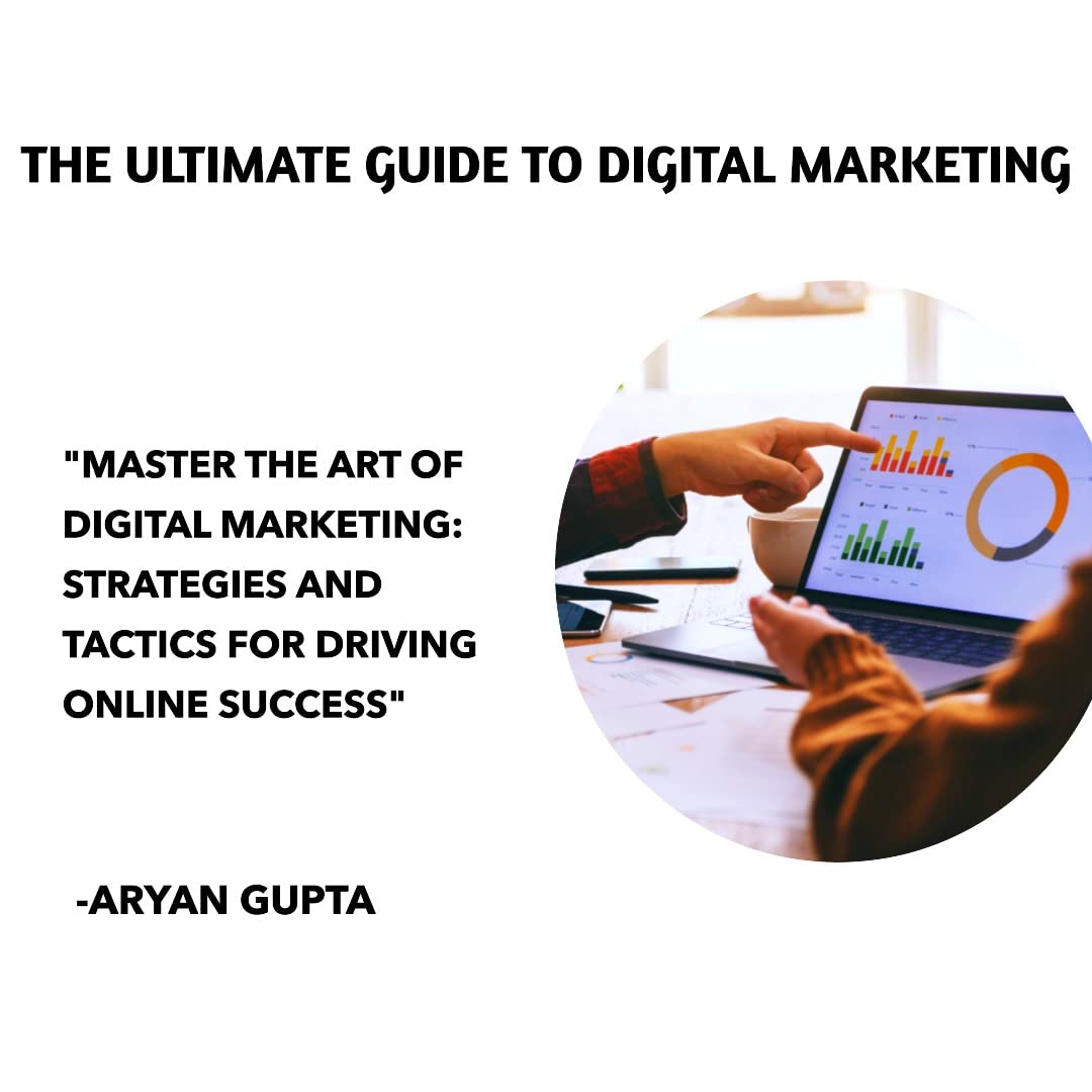 The Ultimate Guide to Digital Marketing eBook : Gupta, Aryan: Amazon.in: Kindle Store