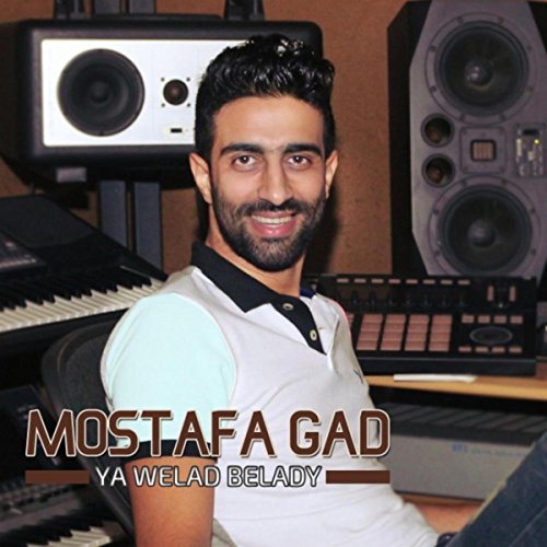 Ya Welad Belady de Mostafa Gad sur Amazon Music Unlimited