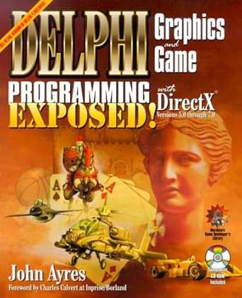 Delphi Graphics And Game Programming Exposed! With DirectX: Ayres, John ...