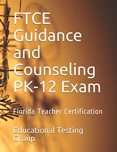 FTCE Guidance and Counseling PK-12 Exam: Florida Teacher Certification ...
