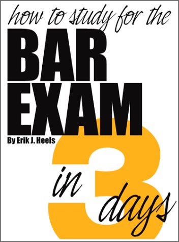 Amazon.com: How To Study For The Bar Exam In Three Days: 9780967860718 ...
