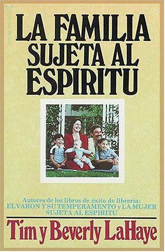 La Familia Sujeta Al Espiritu : LaHaye, Dr Tim, Grupo Nelson, LaHaye ...