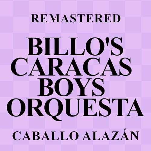 Caballo Alazán (Remastered) by Billo's Caracas Boys Orquesta on Amazon ...