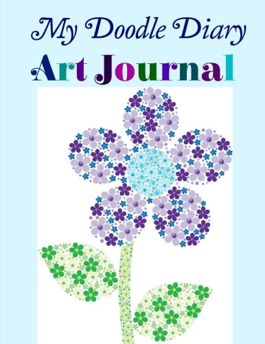 My Doodle Diary: Art Journal (Doodle Books for Creative Young Artists ...
