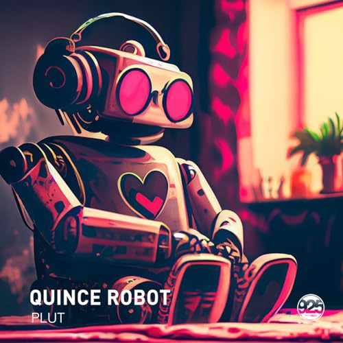 Play Quince Robot by PluT on Amazon Music