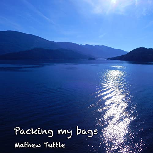 Packing my bags by Mathew Tuttle on Amazon Music - Amazon.com