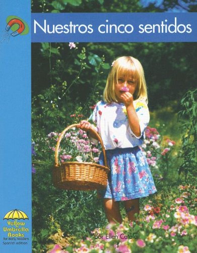 Nuestros Cinco Sentidos/ Our Five Senses (Spanish Edition): Endres ...