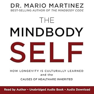 The Mind-Body Code by Mario Martinez Psy.D - Speech - Audible.com: English