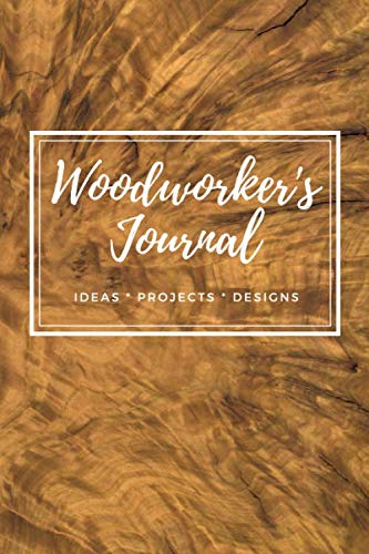 Woodworker's Journal: Cabinetmaker's Notebook and Sketch Up For ...
