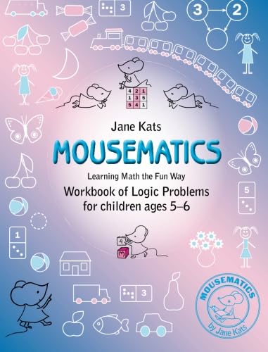 MouseMatics: Learning Math the Fun Way. Workbook of Logic Problems for ...