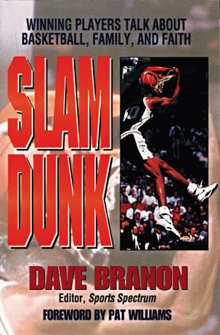 Slam Dunk/Winning Players Talk About Basketball, Family, and Faith ...