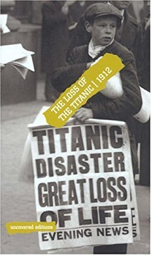 Amazon | The Loss of the Titanic, 1912 (Uncovered Editions) | Coates ...