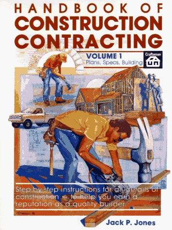 Handbook of Construction Contracting: Plans, Specs, Building: Jack P ...