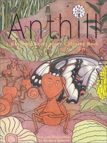 Anthill: A Rhyming Short Story Coloring Book: Scherek, Barbara A ...