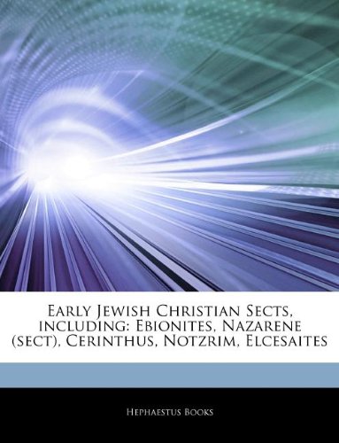 Amazon | Articles on Early Jewish Christian Sects, Including: Ebionites ...