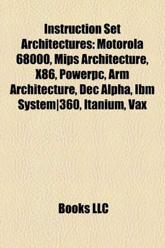 Instruction Set Architectures: Motorola 68000, MIPS Architecture, X86 ...
