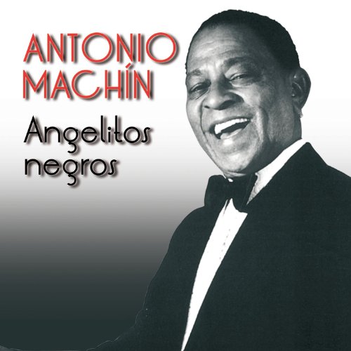 Amazon Music - Antonio MachínのAngelitos negros - Amazon.co.jp