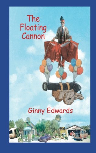 The Floating Cannon: Edwards, Ginny: 9781419670763: Amazon.com: Books