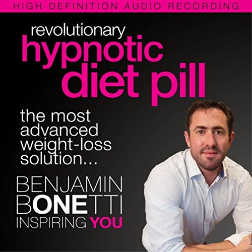 Play Revolutionary Hypnotic Diet Pill by Benjamin Bonetti on Amazon Music