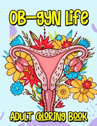Amazon.com: Ob-Gyn Life: Adult Coloring Book: 9798390193709: LLC, Jolia ...
