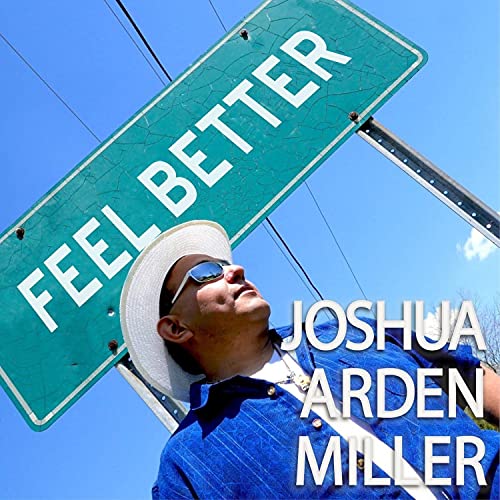 Feel Better de Joshua Arden Miller en Amazon Music Unlimited