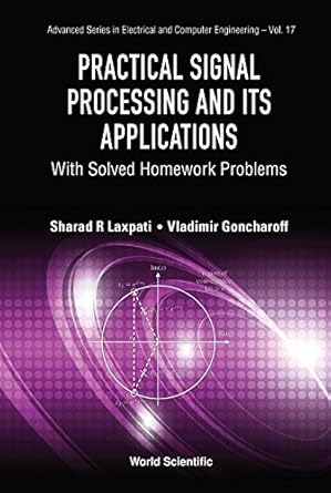 Amazon.com: Practical Signal Processing And Its Applications: With Solved Homework Problems ...