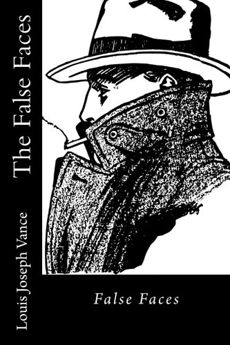 The False Faces: Vance, Louis Joseph, Anderson, Taylor: 9781987624175 ...