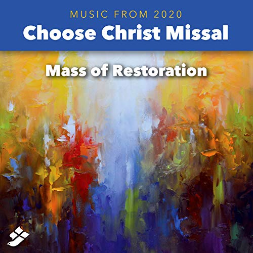 Choose Christ 2020: Mass of Restoration by Josh Blakesley on Amazon ...