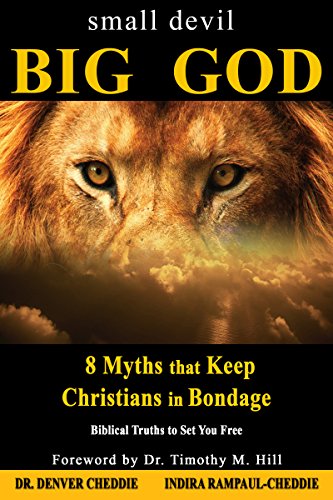 small devil BIG GOD: 8 Myths that keep Christians in Bondage - Kindle ...