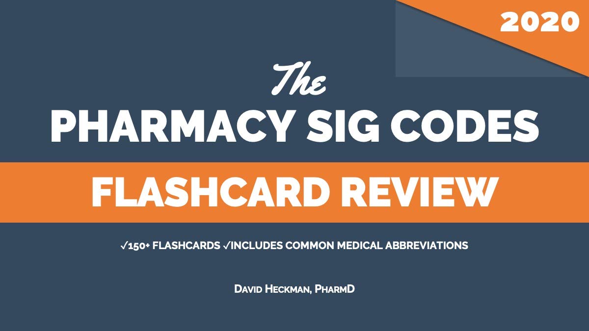 The Pharmacy Sig Codes Flashcard Review for 2020 eBook : Heckman, David ...