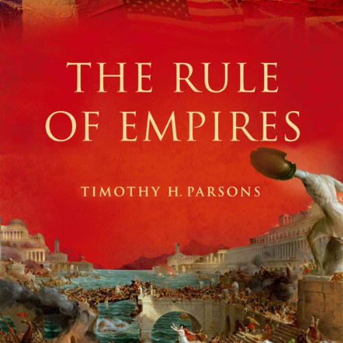 Amazon.com: The Rule of Empires: Those Who Built Them Those Who Endured ...