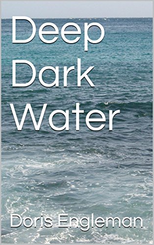 Amazon.com: Deep Dark Water eBook: Engleman, Doris: Kindle Store