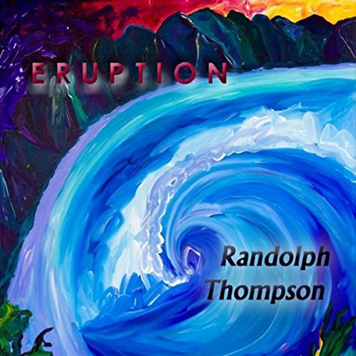 Amazon.com: Eruption : Randolph Thompson: Digital Music