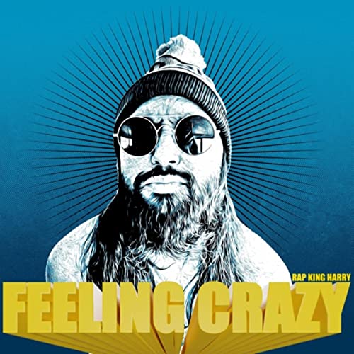 Écouter Feeling Crazy par Rap King Harry sur Amazon Music Unlimited