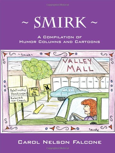 ~ Smirk ~ A Compilation of Humor Columns & Cartoons: Falcone, Carol ...