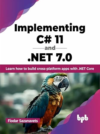 Amazon.co.jp: Implementing C# 11 and .NET 7.0: Learn how to build cross ...